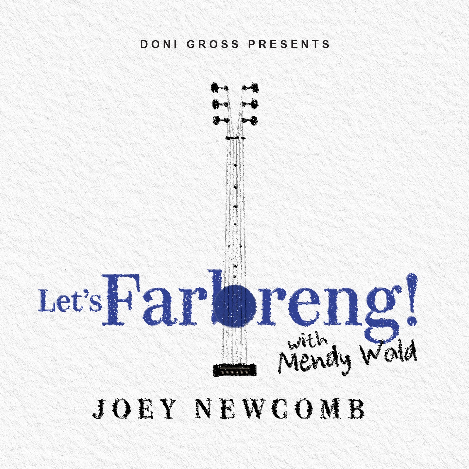 Joey Newcomb - Let's Farbreng! With Mendy Wald
