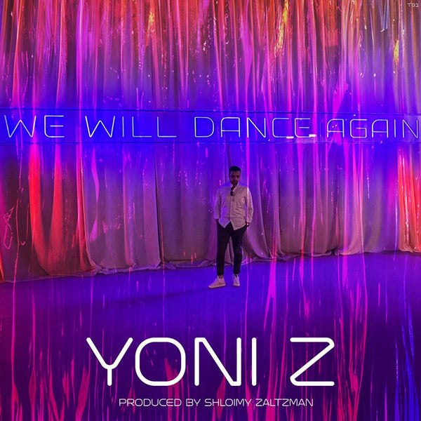 Yoni Z - We Will Dance Again (Single)