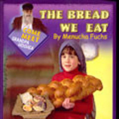 Menucha Fuchs - The Bread We Eat